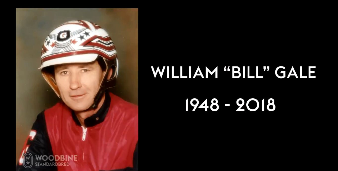 Remembering Bill Gale (1948-2018) - Woodbine Mohawk Park